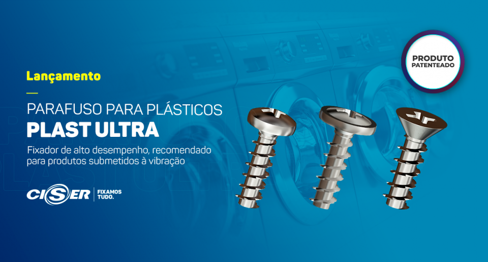 Linha Plast Ciser: Ciser lança o parafuso Plast Ciser Ultra | Ciser